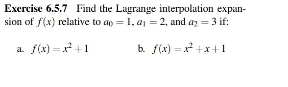 Solved Exercise 6.5.7 Find the Lagrange interpolation | Chegg.com