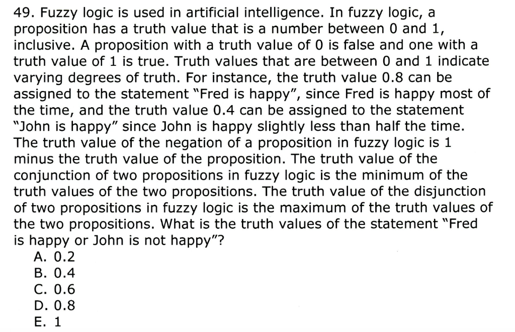 Solved 49. Fuzzy logic is used in artificial intelligence. | Chegg.com