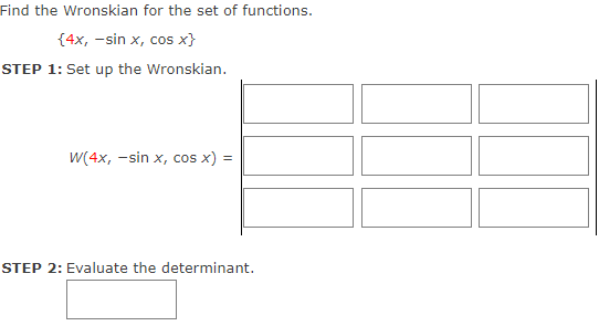 Solved Find the Wronskian for the set of functions. {4x, | Chegg.com