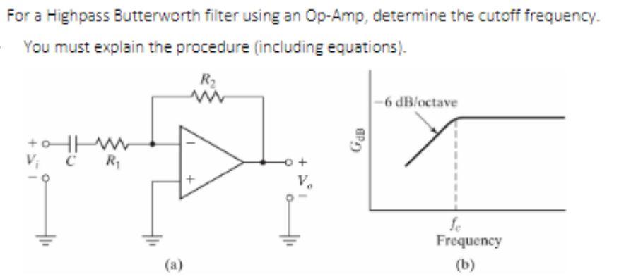 Solved For a Highpass Butterworth Filter using an Op-Amp, | Chegg.com