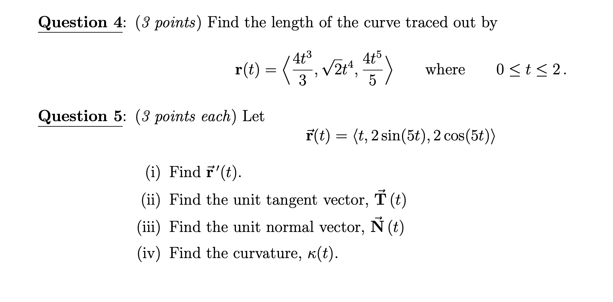 Solved Question 4: find the length of ﻿the curve traced out | Chegg.com