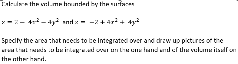 Solved Calculate the volume bounded by the surfaces | Chegg.com