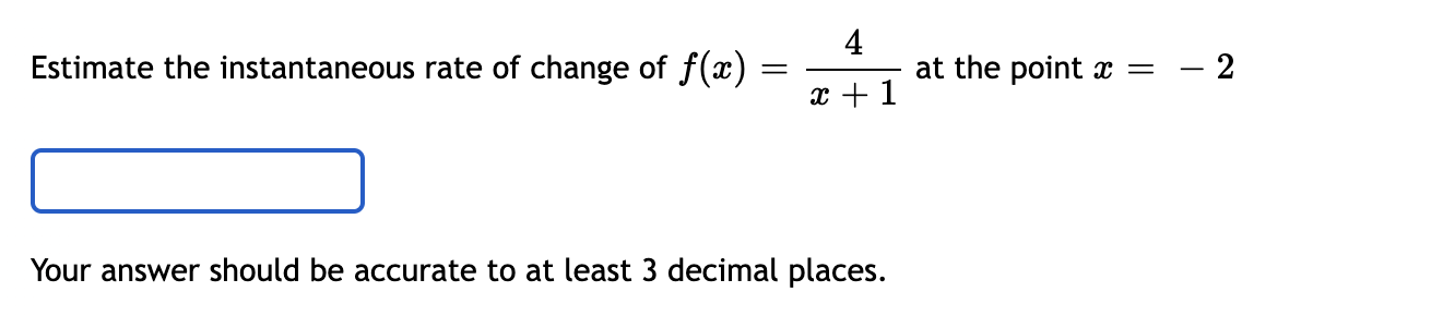Solved Estimate the instantaneous rate of change of | Chegg.com