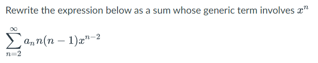 Solved Rewrite the expression below as a sum whose generic | Chegg.com