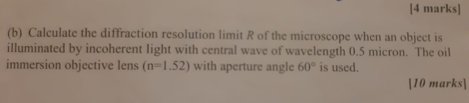 Solved [4 marks] (b) Calculate the diffraction resolution | Chegg.com