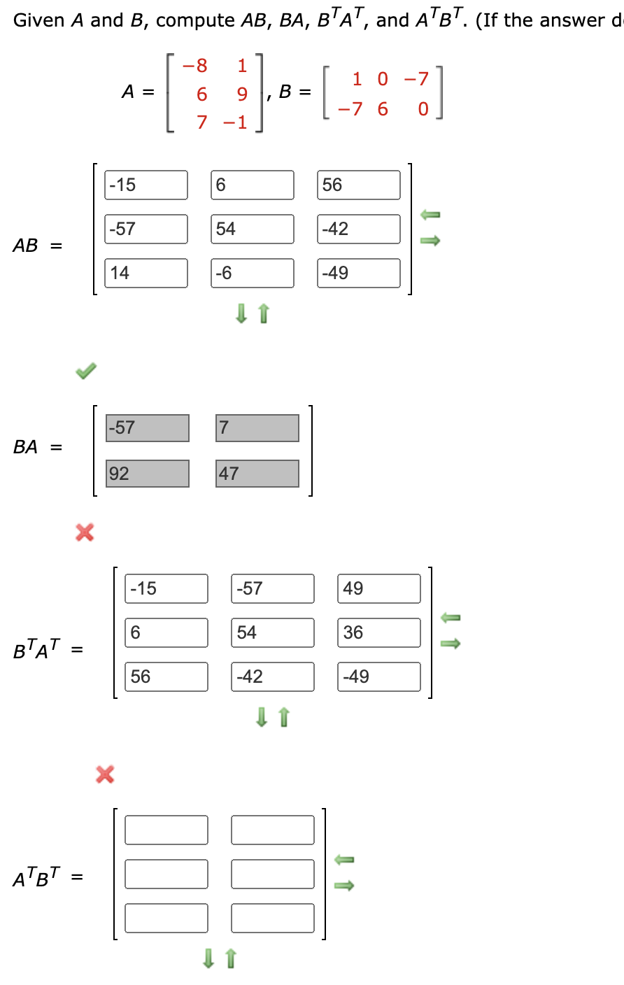 Solved Given A and B, compute AB,BA,BTAT, and ATBT. (If the | Chegg.com