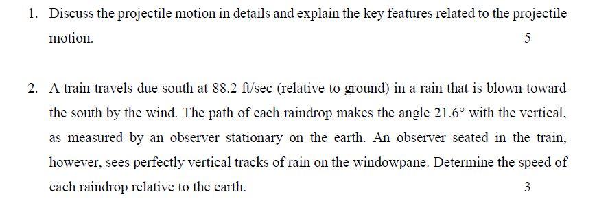 Solved 1. Discuss the projectile motion in details and | Chegg.com