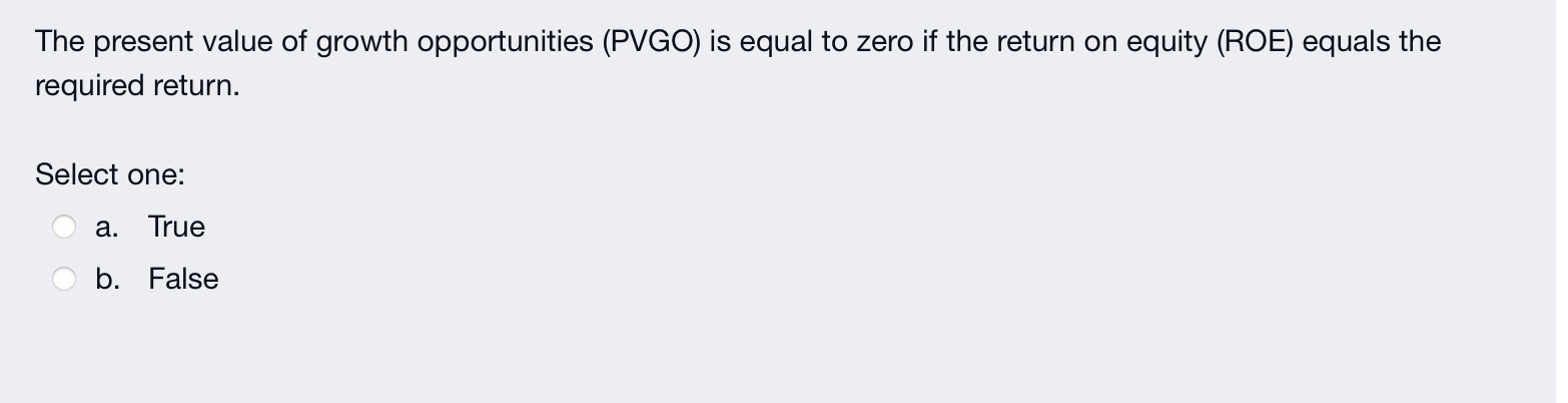 Solved The present value of growth opportunities (PVGO) is | Chegg.com