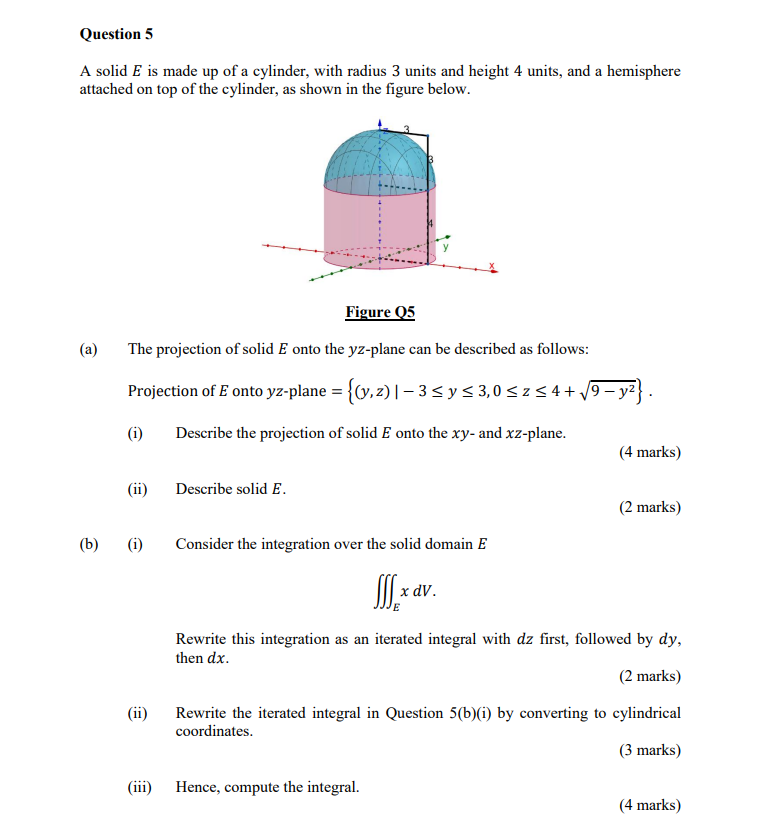 Solved Question 5 A solid E is made up of a cylinder, with | Chegg.com
