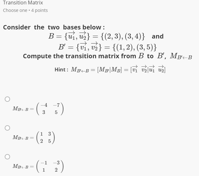 Solved Transition Matrix Choose one. 4 points Consider the | Chegg.com
