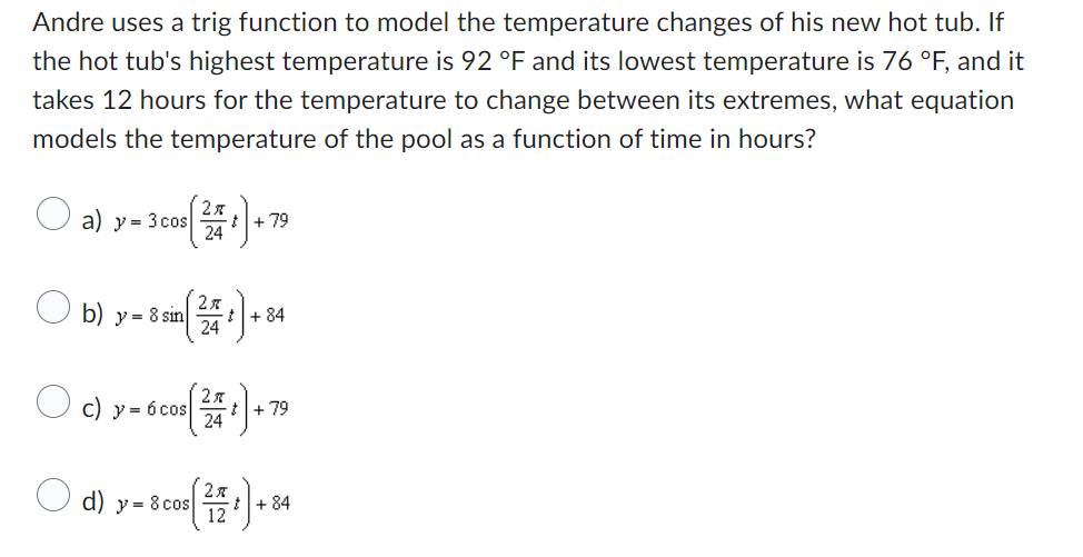 Solved Andre uses a trig function to model the temperature | Chegg.com