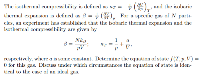 Solved The isothermal compressibility is defined as кт-{av-, | Chegg.com