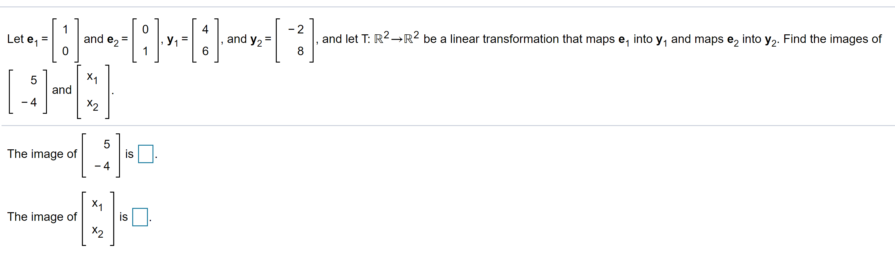 Solved -2 Let e1 = and e2 = = y1 [:) ] and y2 = and let T: | Chegg.com