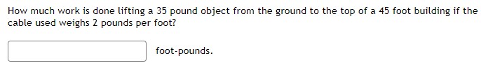 Solved How much work is done lifting a 35 pound object from | Chegg.com
