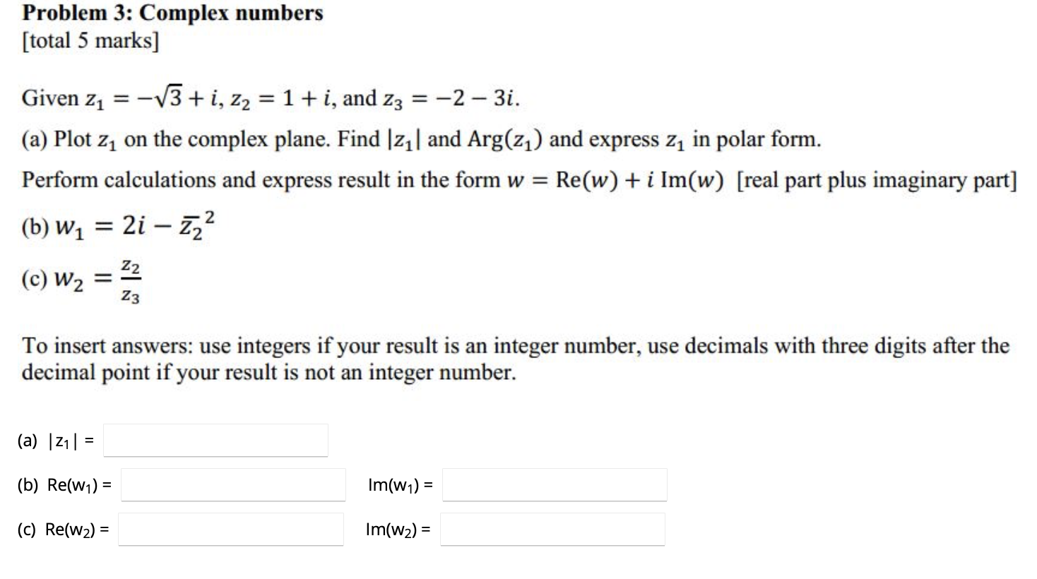 Solved Problem 3: Complex numbers [total 5 marks] Given Z1 = | Chegg.com