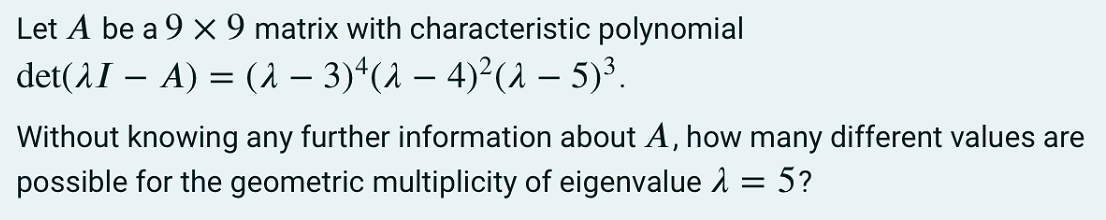Solved Let A be a 9 x 9 matrix with characteristic | Chegg.com