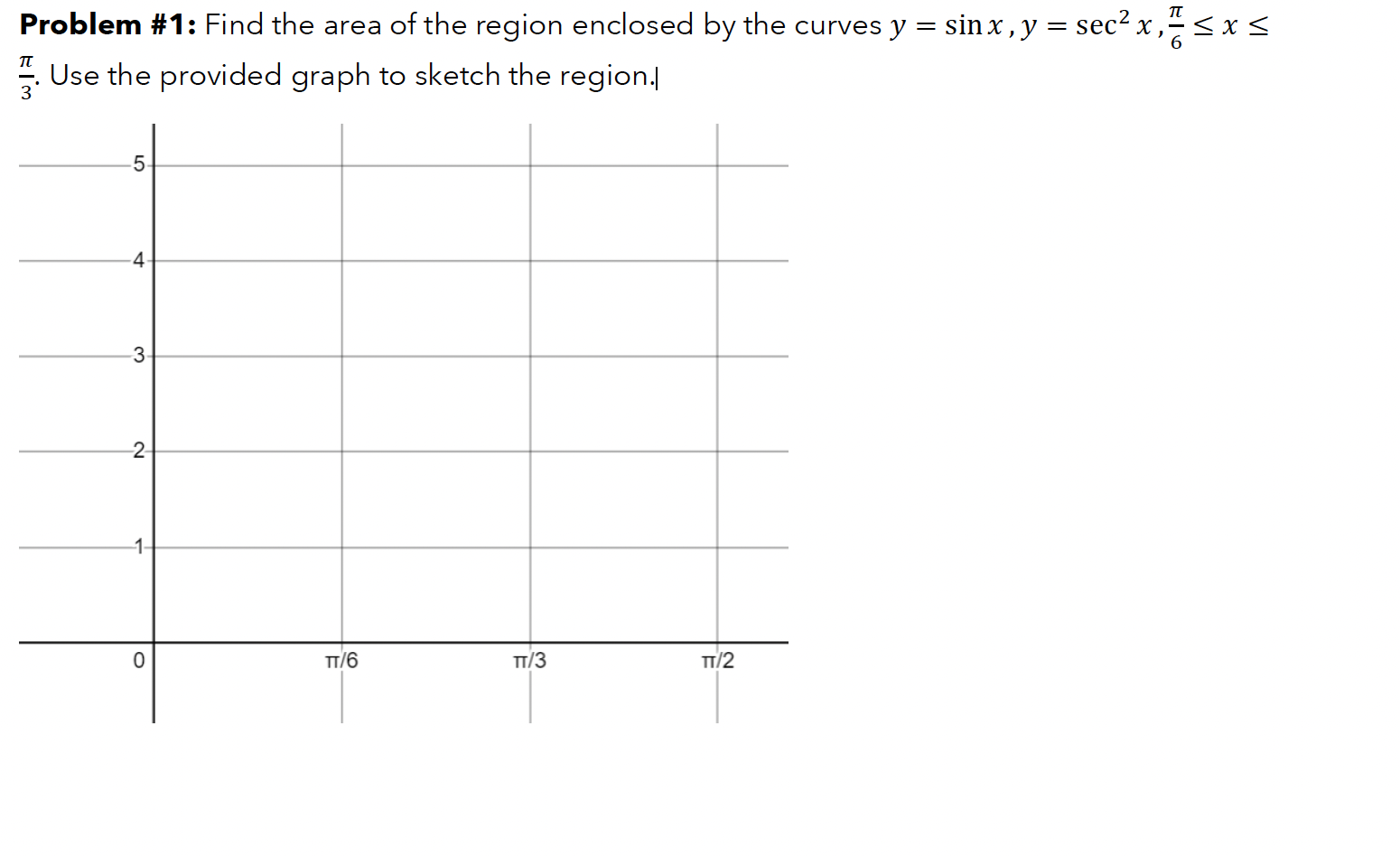Solved Problem #1: Find the area of the region enclosed by | Chegg.com