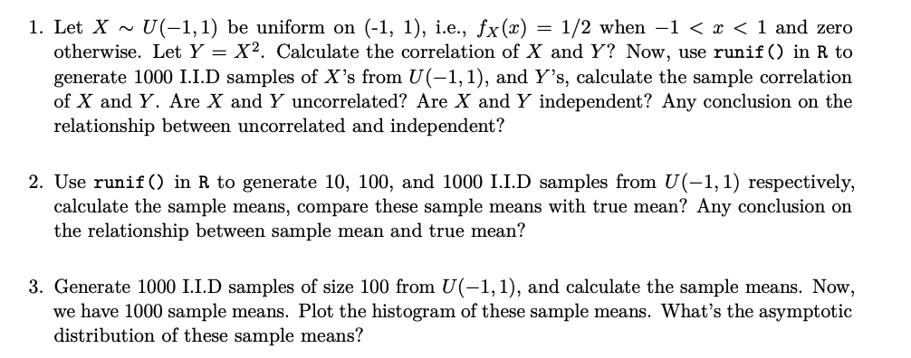 Solved 1. Let X ~ U(-1,1) be uniform on (-1, 1), i.e., fx(x) | Chegg.com