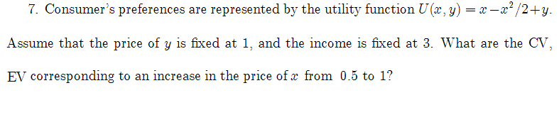 Solved CV = compensating variation EV = equivalent | Chegg.com