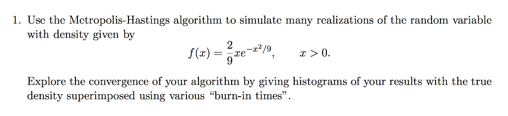1. Use the Metropolis-Hastings algorithm to simulate | Chegg.com