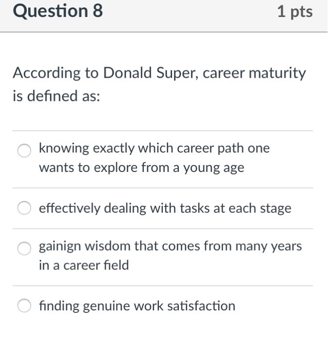 Solved Question 8 1 pts According to Donald Super, career | Chegg.com
