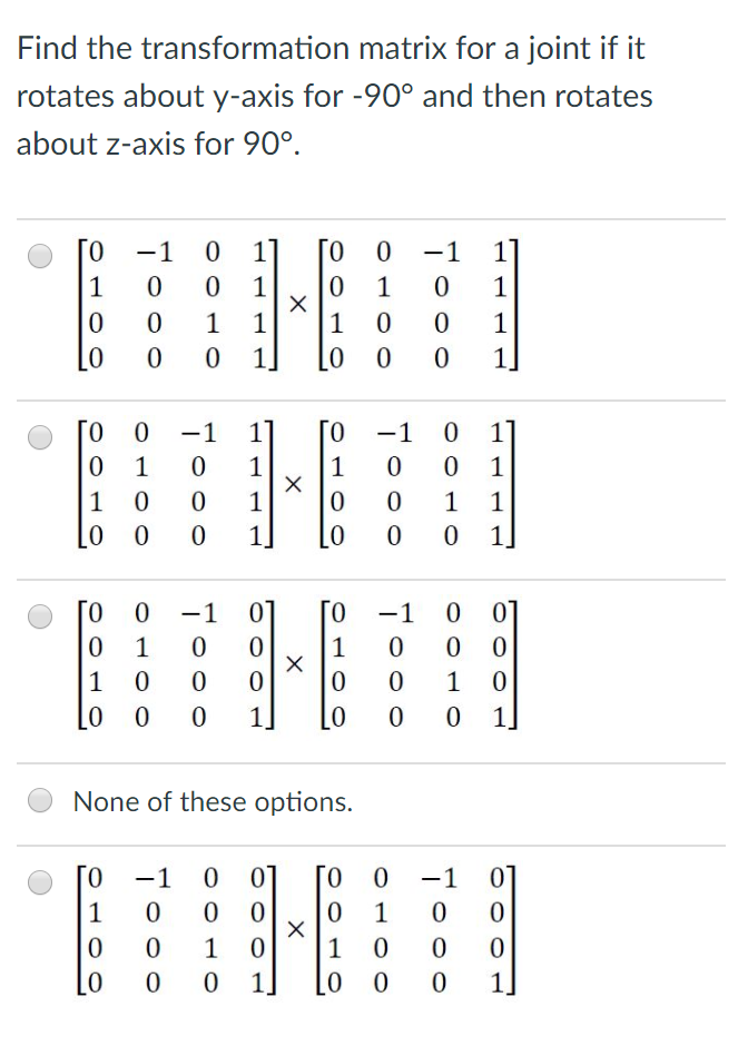 Solved Find the transformation matrix for a joint if it | Chegg.com