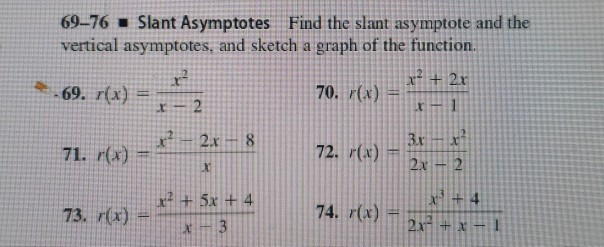 Solved 69-76 Slant Asymptotes Find the slant asymptote and | Chegg.com