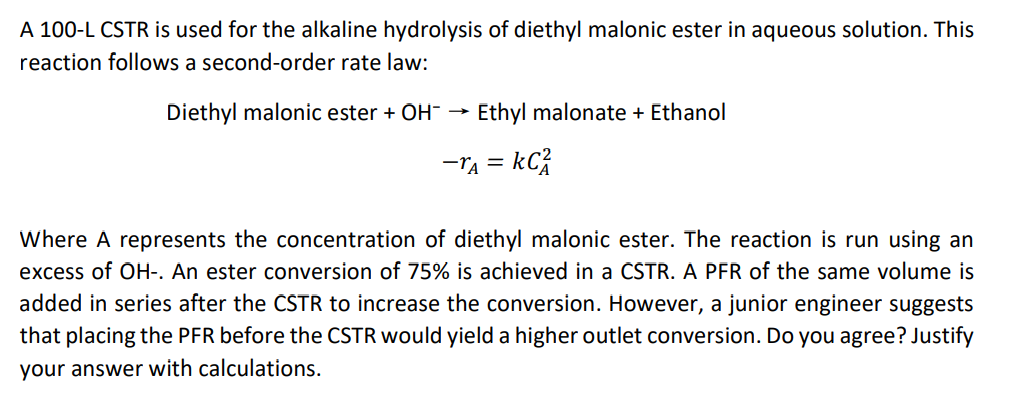 A 100-L CSTR is ﻿used for the alkaline hydrolysis of | Chegg.com