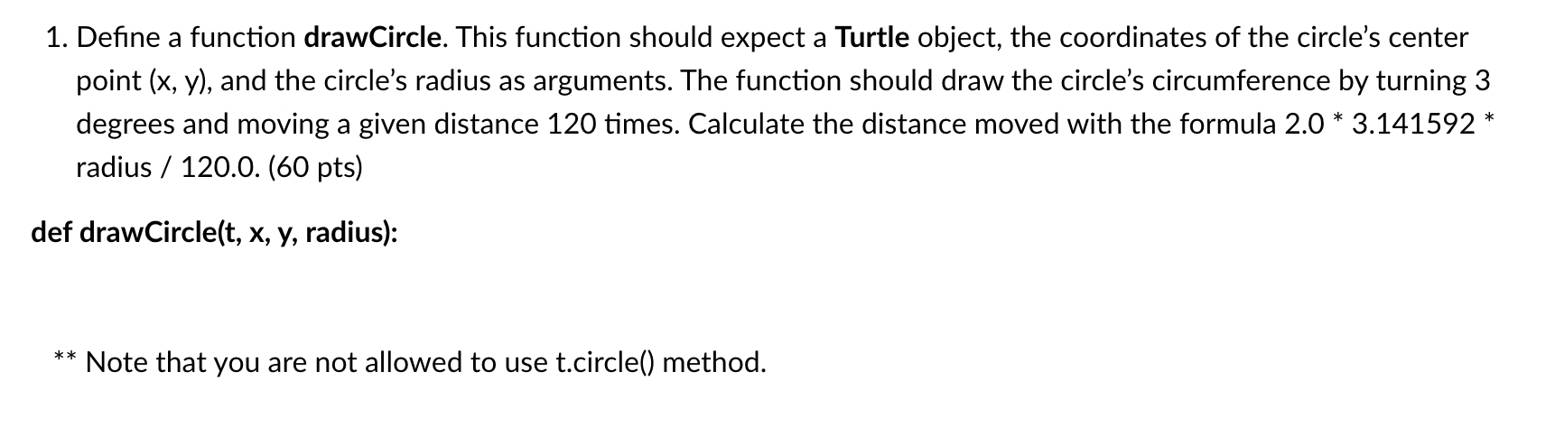 Solved 1. Define a function drawCircle. This function should | Chegg.com Solved 1. Define a function drawCircle. This function should | Chegg.com