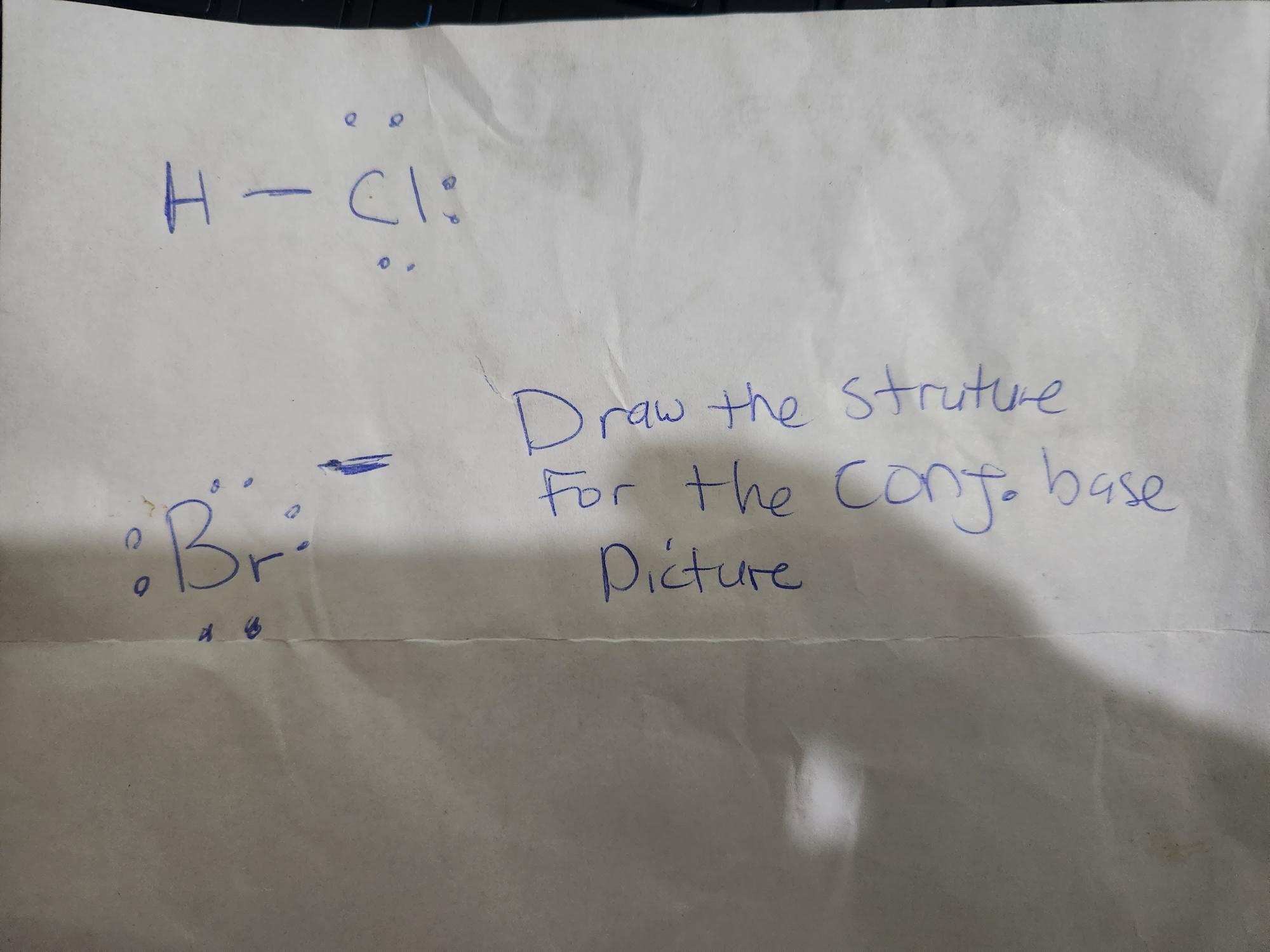 H−Cl: Draw the struture B. - For the conj. base | Chegg.com