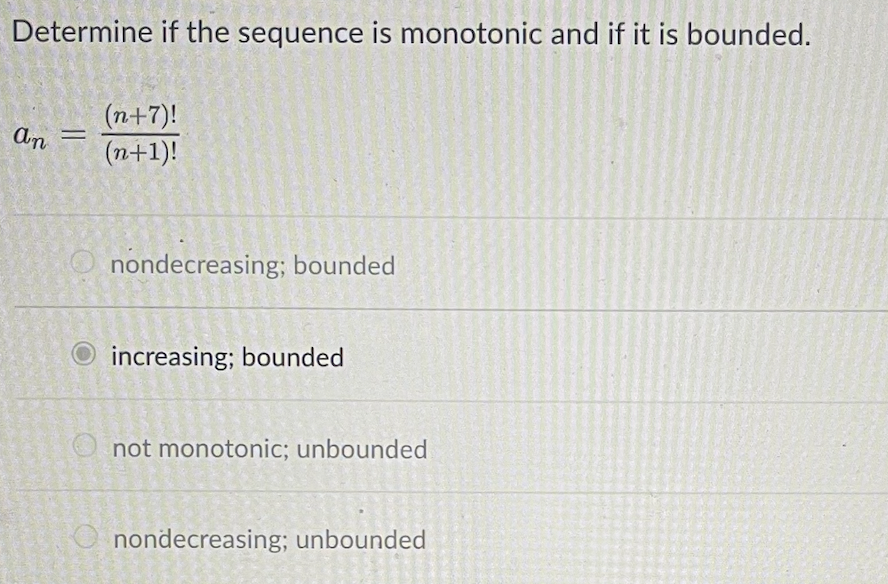 Solved Determine if the sequence is monotonic and if it is | Chegg.com