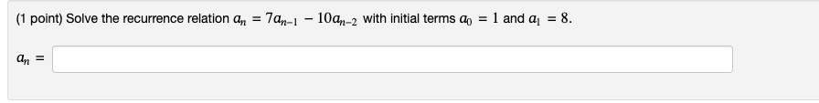 Solved Point Solve The Recurrence Relation An 7an−1−10an−2