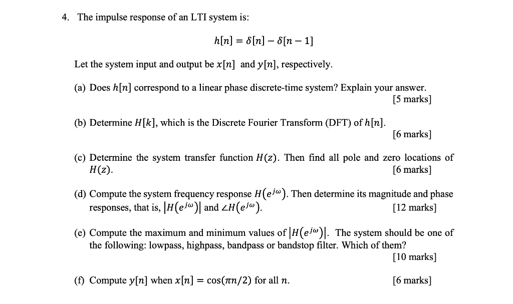 [Solved]: 4. The impulse response of an LTI system is: