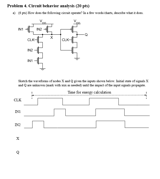 Solved Problem 4. Circuit behavior analysis ( 20 pts) a) (6 | Chegg.com