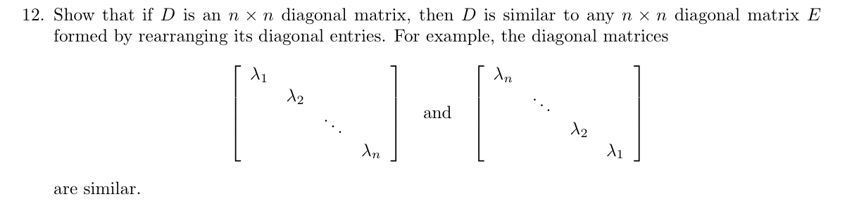 Solved Show that if D ﻿is an n×n ﻿diagonal matrix, then D | Chegg.com