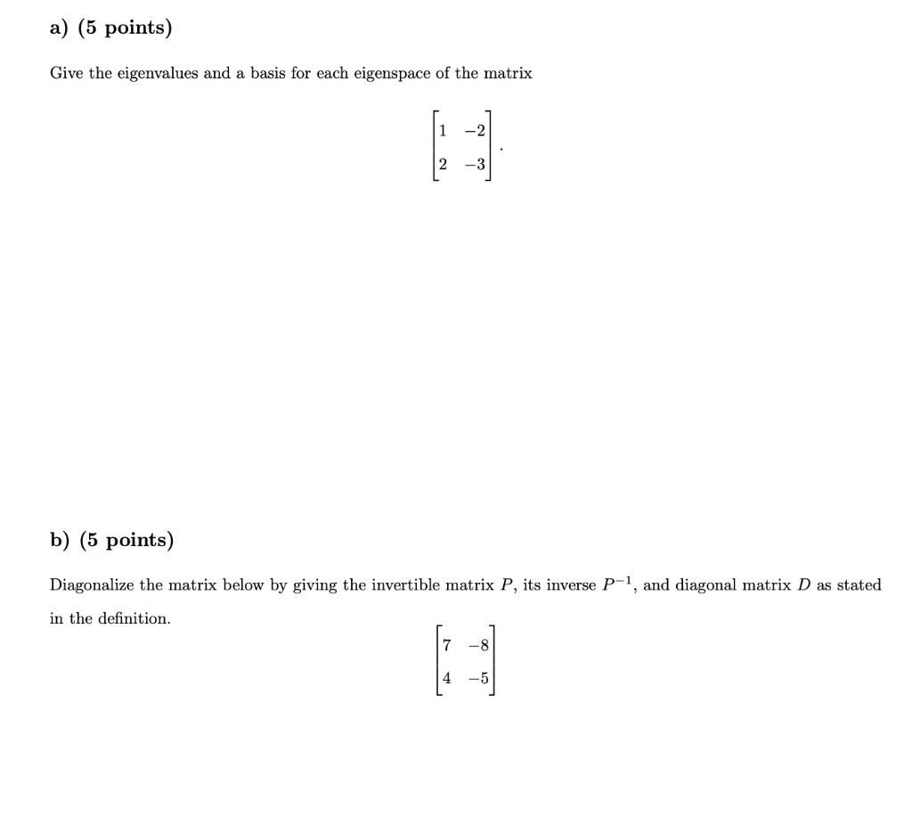 Solved a) (5 points) Give the eigenvalues and a basis for | Chegg.com