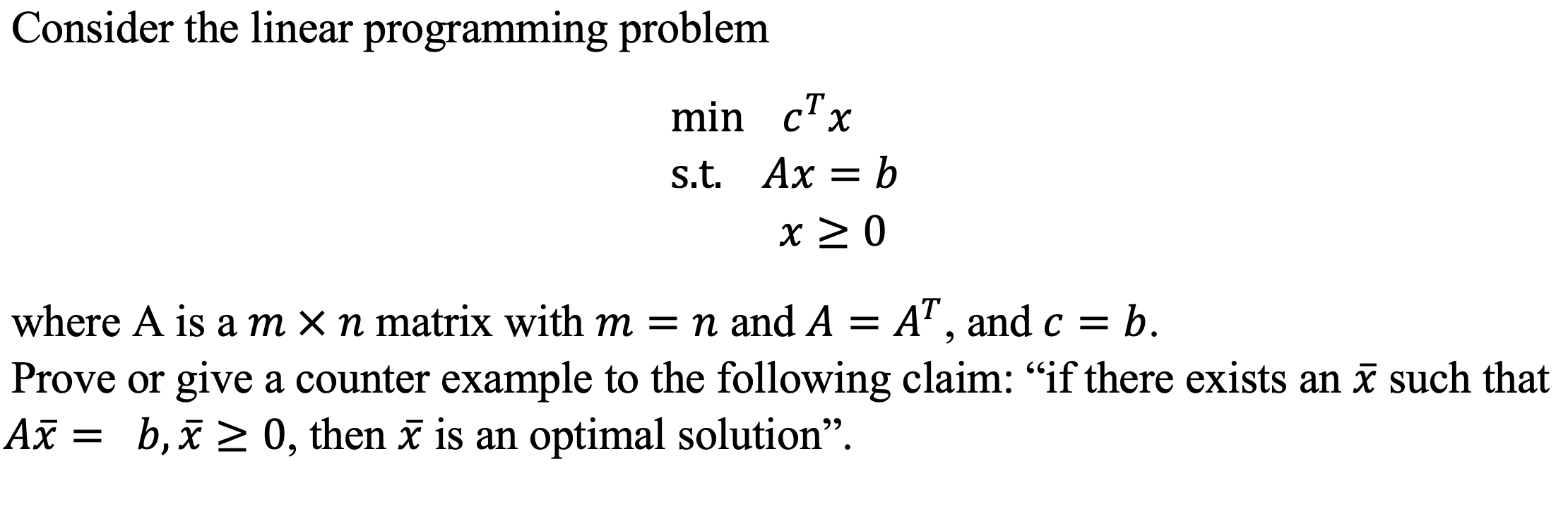 Solved Consider the linear programming problem min cTx s.t. | Chegg.com