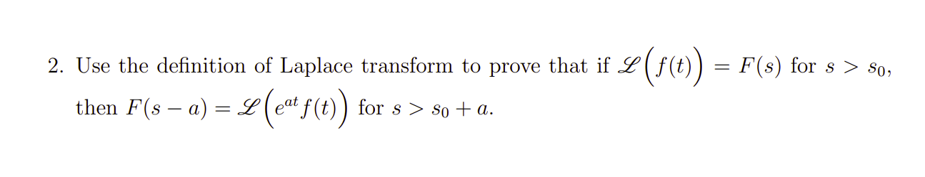 Solved Use the definition of Laplace transform to prove that | Chegg.com