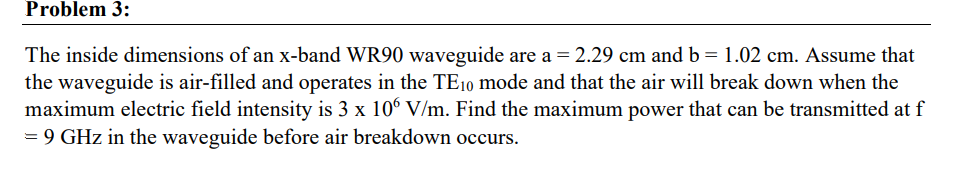 Solved Problem 3: The inside dimensions of an x-band WR90 | Chegg.com