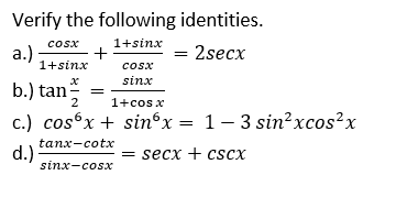 Solved Verify the following identities. a.) 1+sinx = 2 secx | Chegg.com