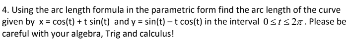 Solved 4. Using the arc length formula in the parametric | Chegg.com
