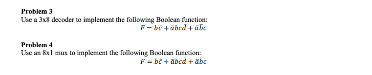 Solved Problem 3 Use a 3×8 decoder to implement the | Chegg.com