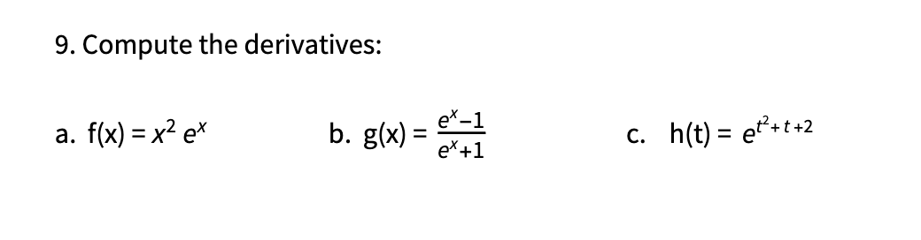 Solved 9. Compute the derivatives: a. f(x)=x2ex b. | Chegg.com