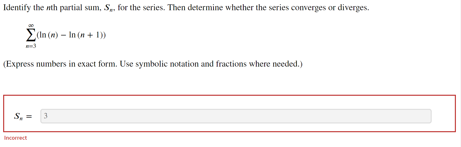 Solved Identify the nth partial sum, Sn, for the series. | Chegg.com
