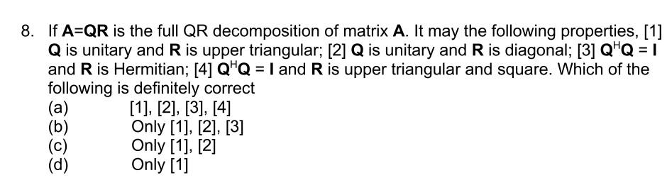 Solved 8. If A=QR is the full QR decomposition of matrix A. | Chegg.com