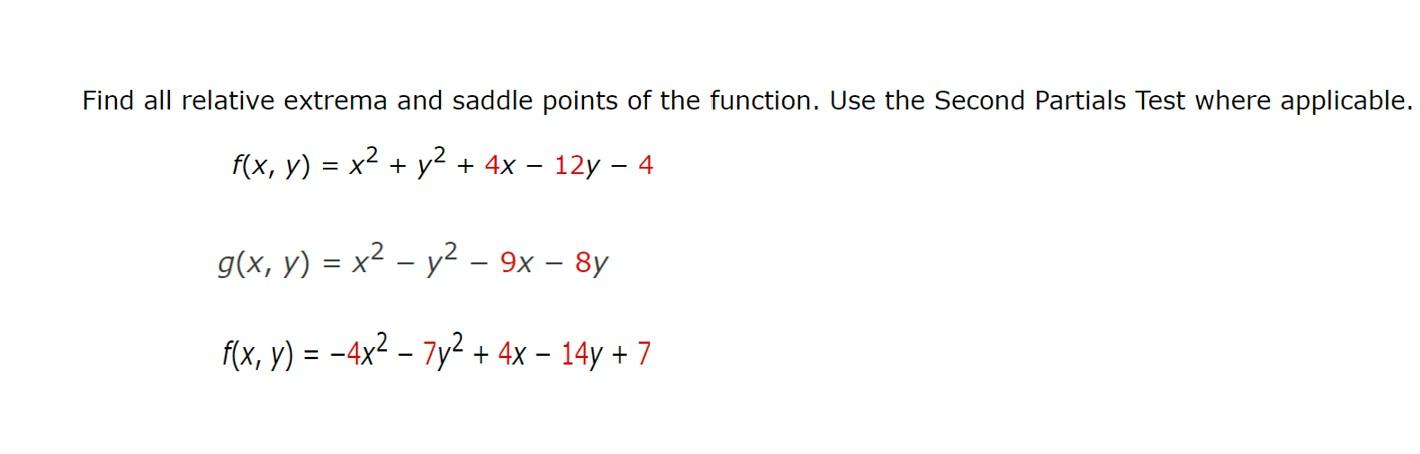 Solved Find all relative extrema and saddle points of the | Chegg.com