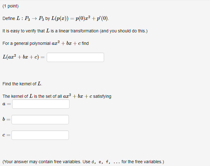 Solved Define L:P3→P3 by L(p(x))=p(0)x2+p′(0). It is easy to | Chegg.com