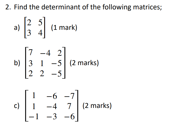 Solved Find the determinant of the following | Chegg.com