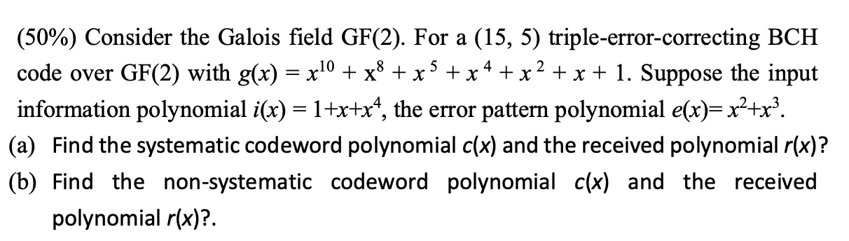 (50%) ﻿Consider the Galois field GF (2). ﻿For | Chegg.com