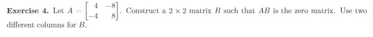 Solved 4 Exercise 4. Let A Construct a 2 x 2 matrix B such | Chegg.com